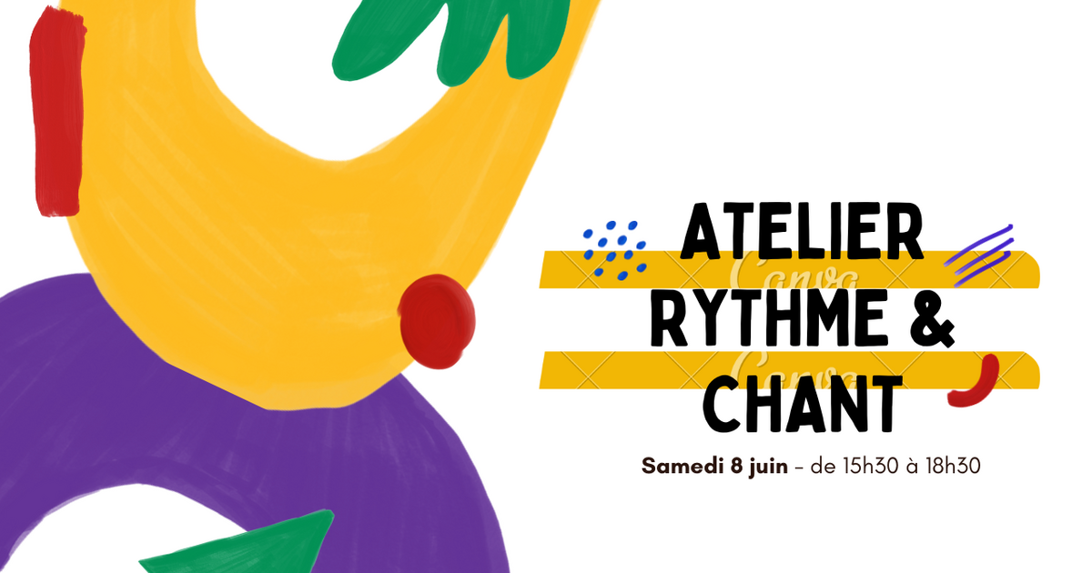 ATELIER "RYTHME ET CHANT" - La Carène